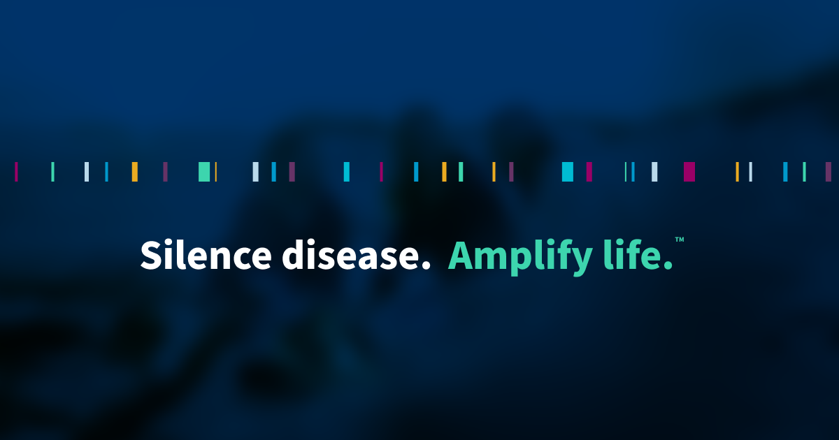 Silence Disease. Amplify Life.™ | Alnylam® Pharmaceuticals